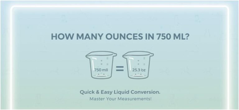 How Many Ounces in 750 ml? Accurate Conversions Explained
